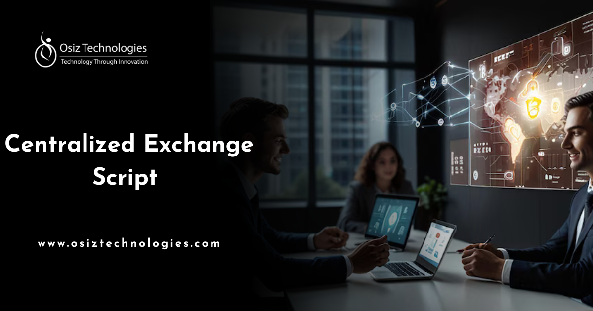 Centralized Exchange Script | Centralized Exchange Platform - Osiz